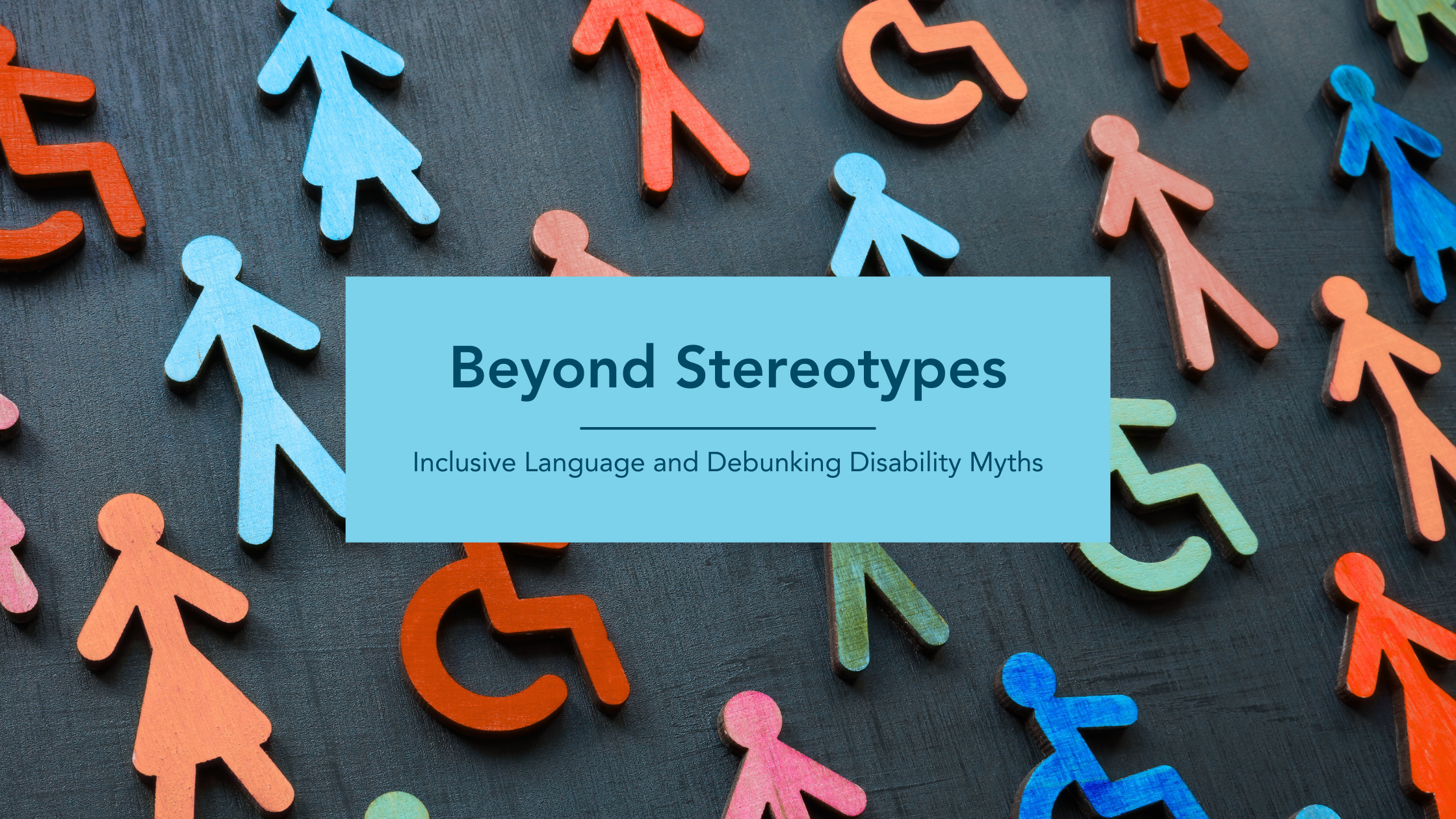 Beyond Stereotypes: Inclusive Language and Debunking Disability Myths